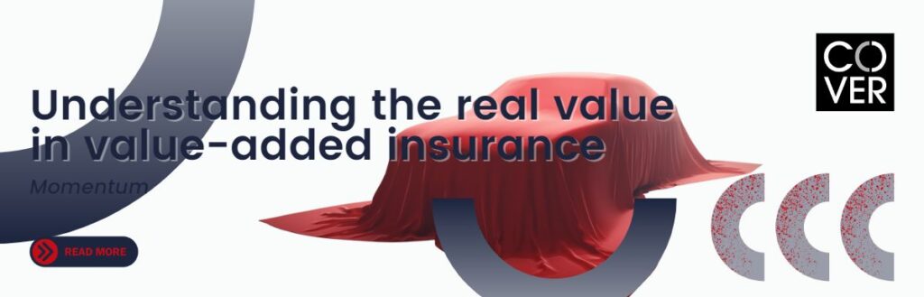 Understanding the real value in value-added insurance - COVER WebMag