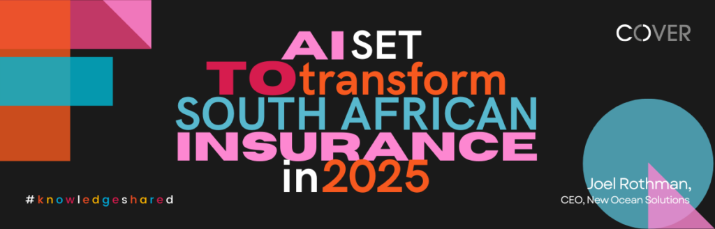 AI set to Transform South African Insurance in 2025 - COVER WebMag